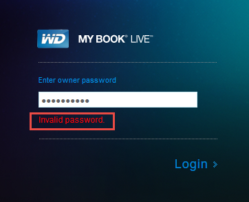 Steps to Resolve Invalid Password Message on My Book Live and My Book ...
