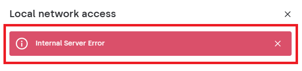 How to Resolve Internal Server Error When Enabling Local Access For My ...